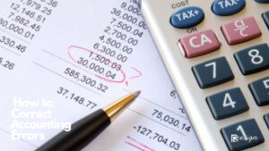 How to Correct Accounting Errors - 2024 Guide - Ferguson Action 2024